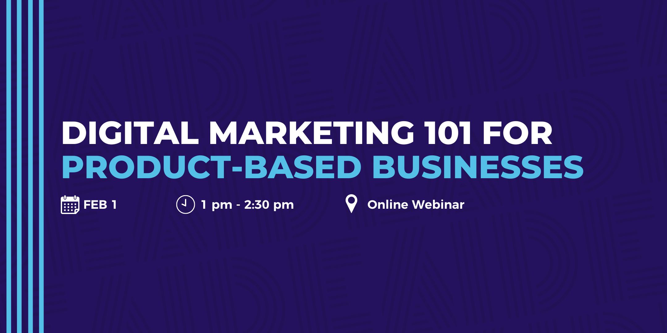 Digital Marketing 101 for Product-Based Businesses - 2/1/23 - IDEA ...